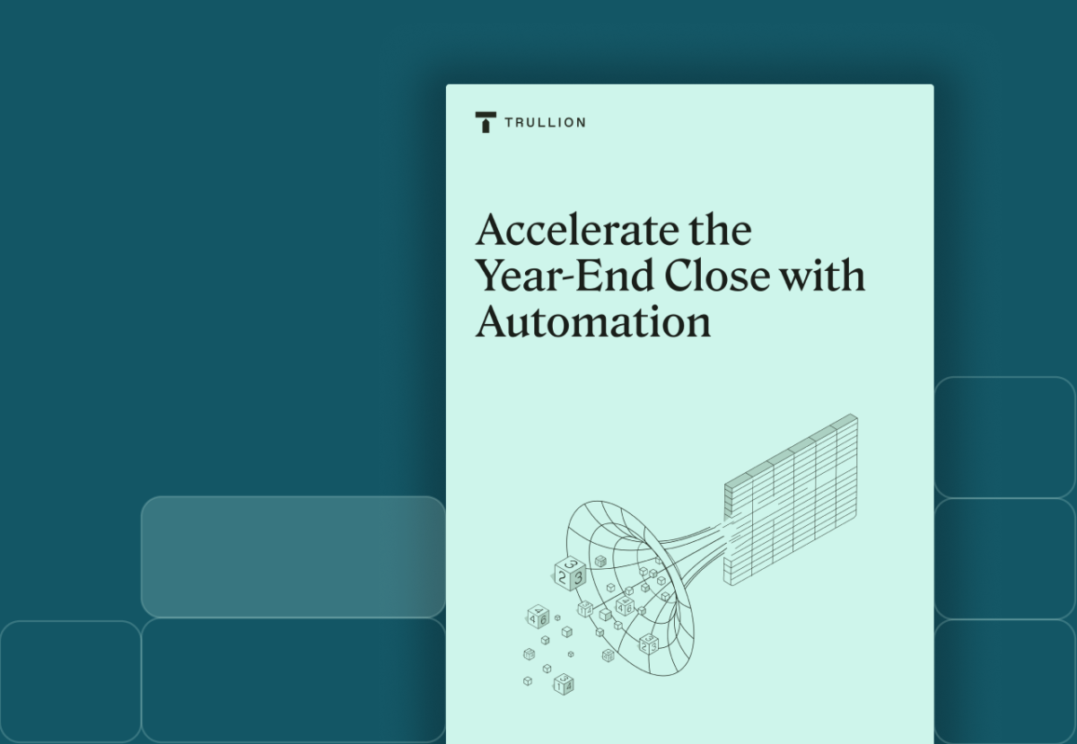 Accelerate the Year-End Close with Automation | Trullion