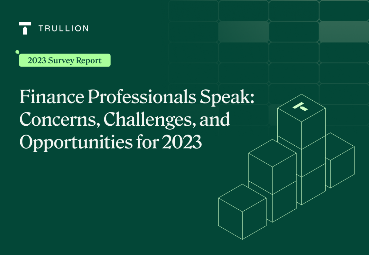2023 Report: Finance Professionals Speak | Trullion | Trullion