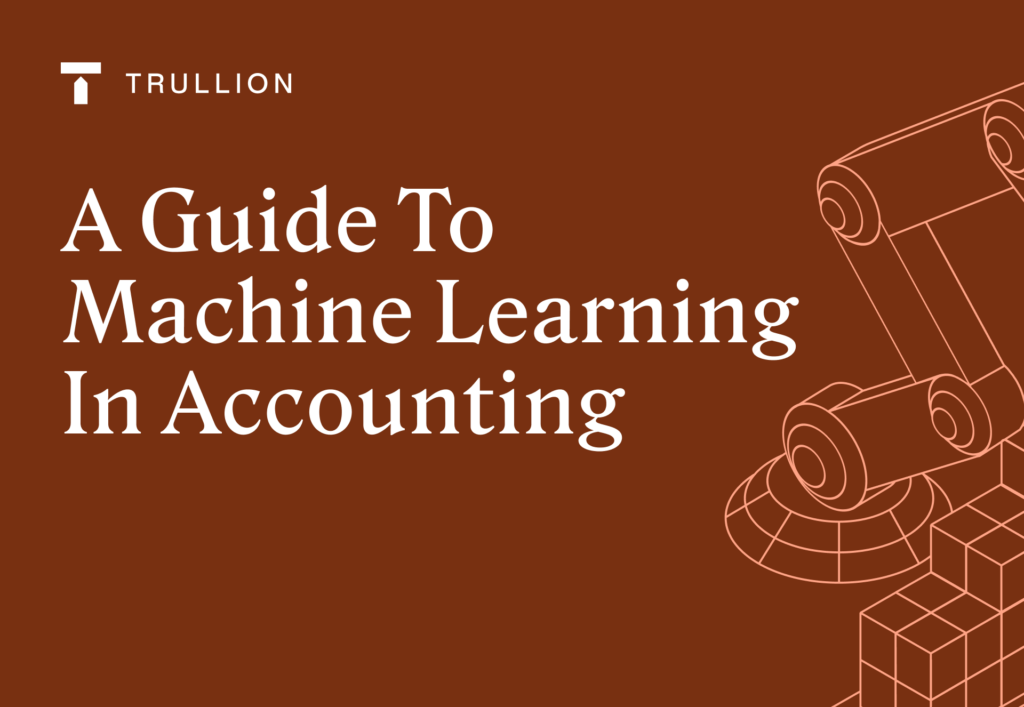 How Effective is Machine Learning in Accounting? | Trullion