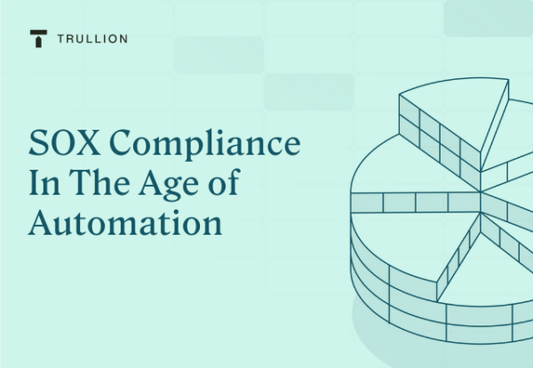 SOX Compliance: Understanding SOX Requirements | Trullion
