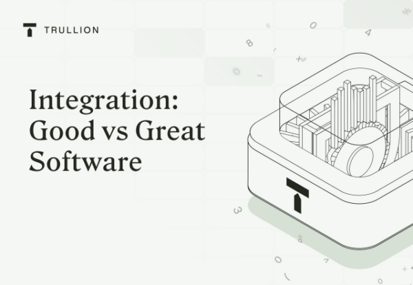 Integration: Good vs Great Software | Trullion