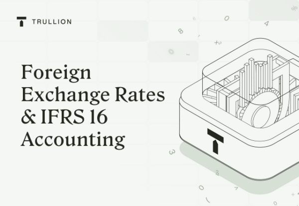 Foreign Exchange Rates & IFRS 16 Accounting | Trullion