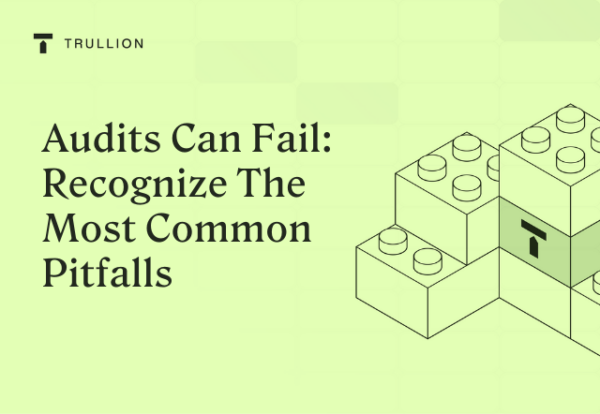 Audits Can Fail: Recognize The Most Common Pitfalls | Trullion